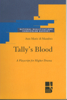 Tally's Blood : A playscript for higher drama